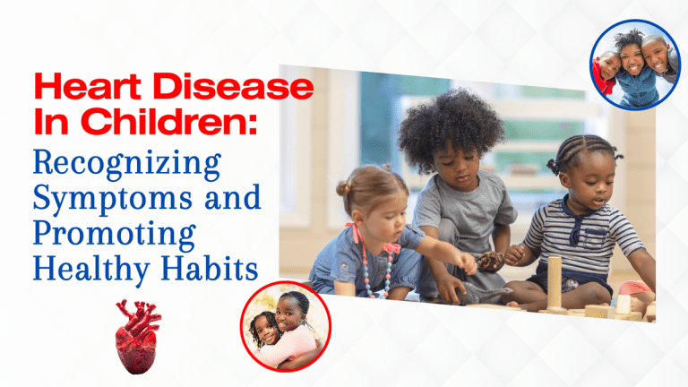 Heart Disease in Children: Recognizing Symptoms and Promoting Healthy ...